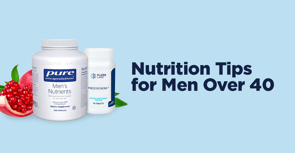 Nutrition Tips for Men Over 40 – Professional Supplement Center